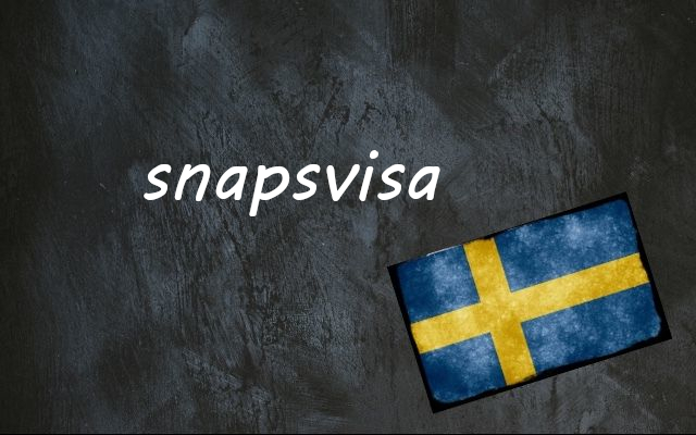 Swedish word of the day: snapsvisa