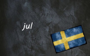 Swedish word of the day: jul